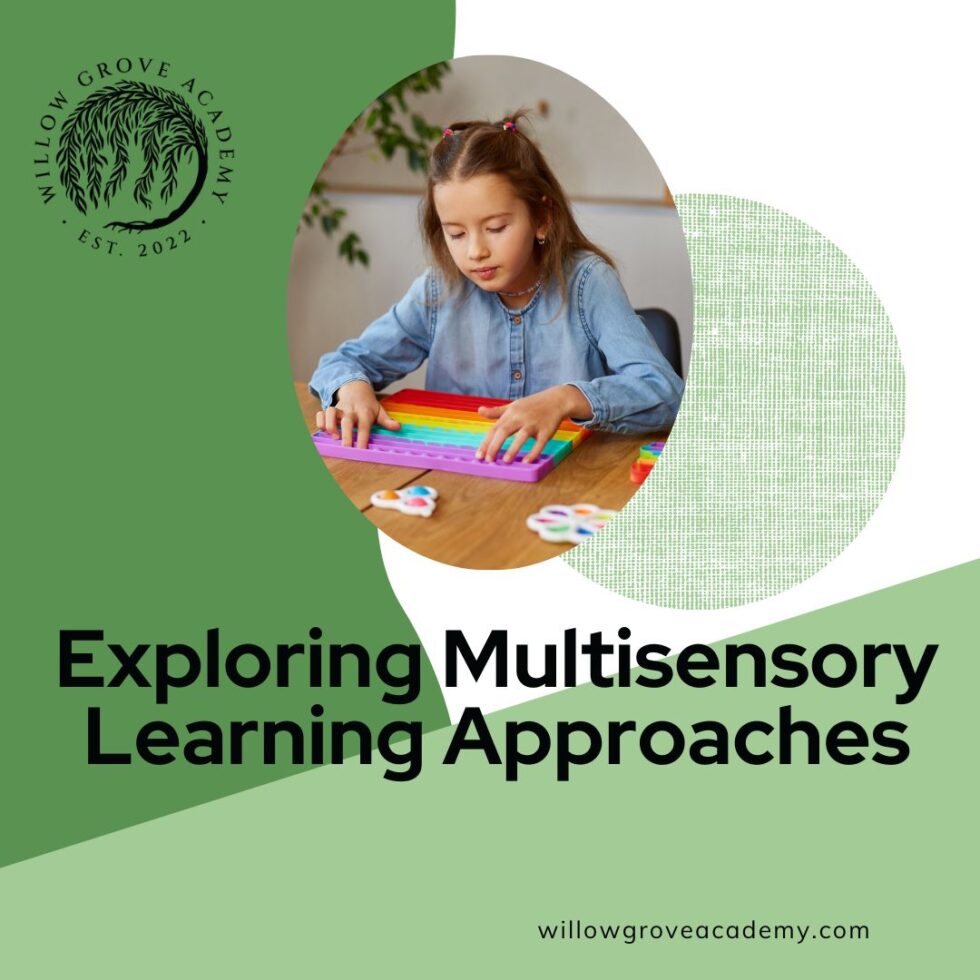 Exploring Multisensory Learning Approaches - Willow Grove Academy